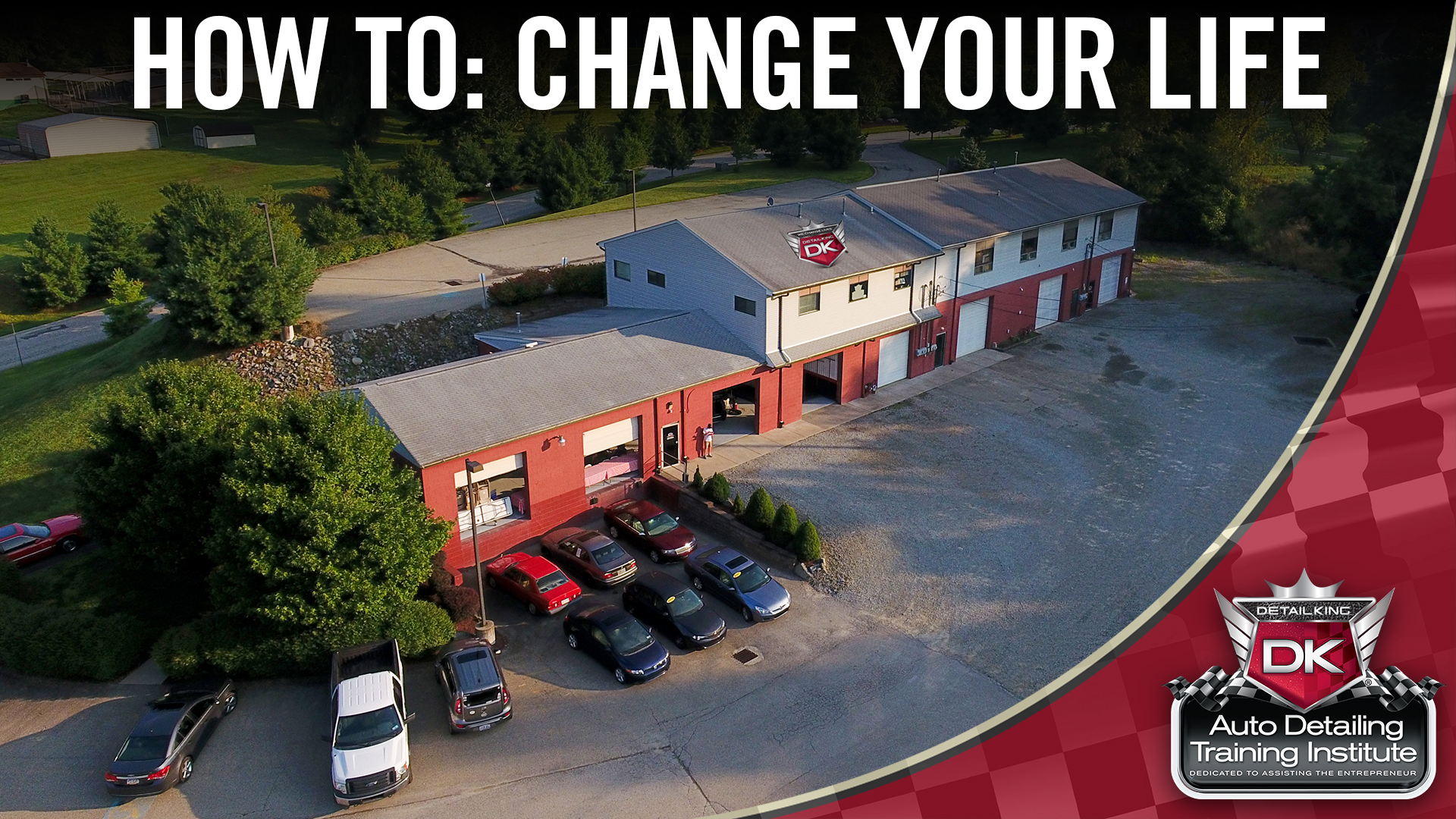 How To: Change Your Life - Detail King Auto Detailing Training ...