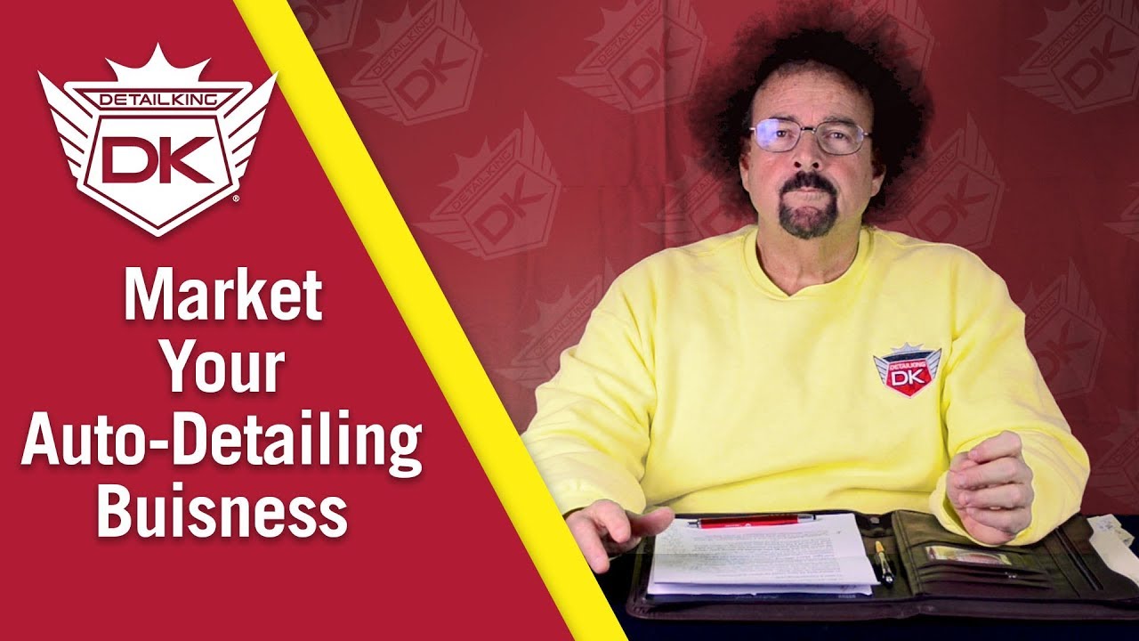 How To Market & Promote Your Auto Detailing Business – Volume I ...