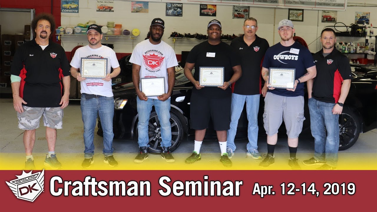 April 12th - 14th 2019 Craftsman Auto Detailing Training Seminar ...