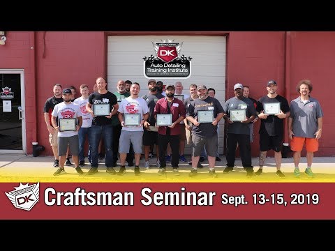 Craftsman Auto Detailing Training Seminar September 13th – 15th 2019 ...