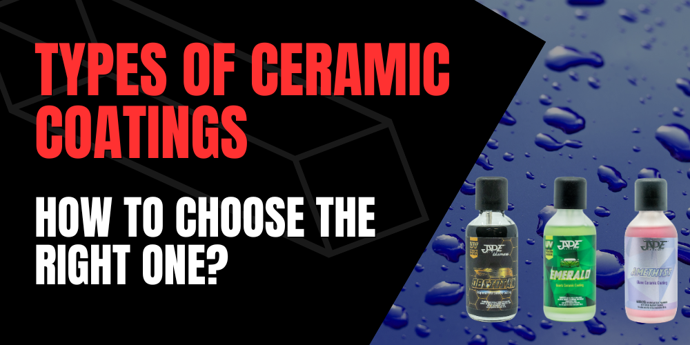 Types of Ceramic Coatings & How to Choose Which to Offer